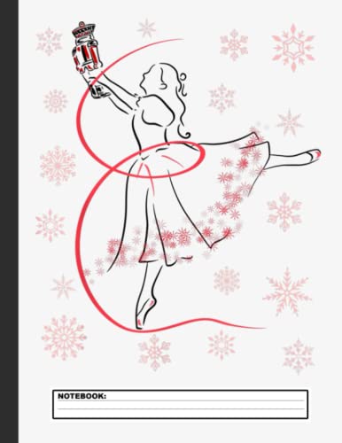 The Nutcracker Ballet and Clara Christmas Holiday Dance Notebook ...