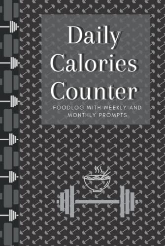 Daily Calories Counter: Food log with Weekly and monthly prompts, daily ...