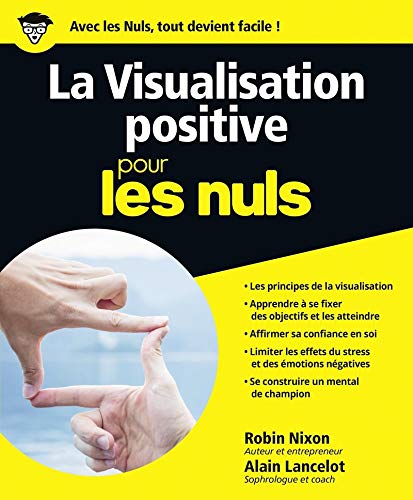 La Visualisation positive Pour les Nuls by Alain Lancelot | Goodreads
