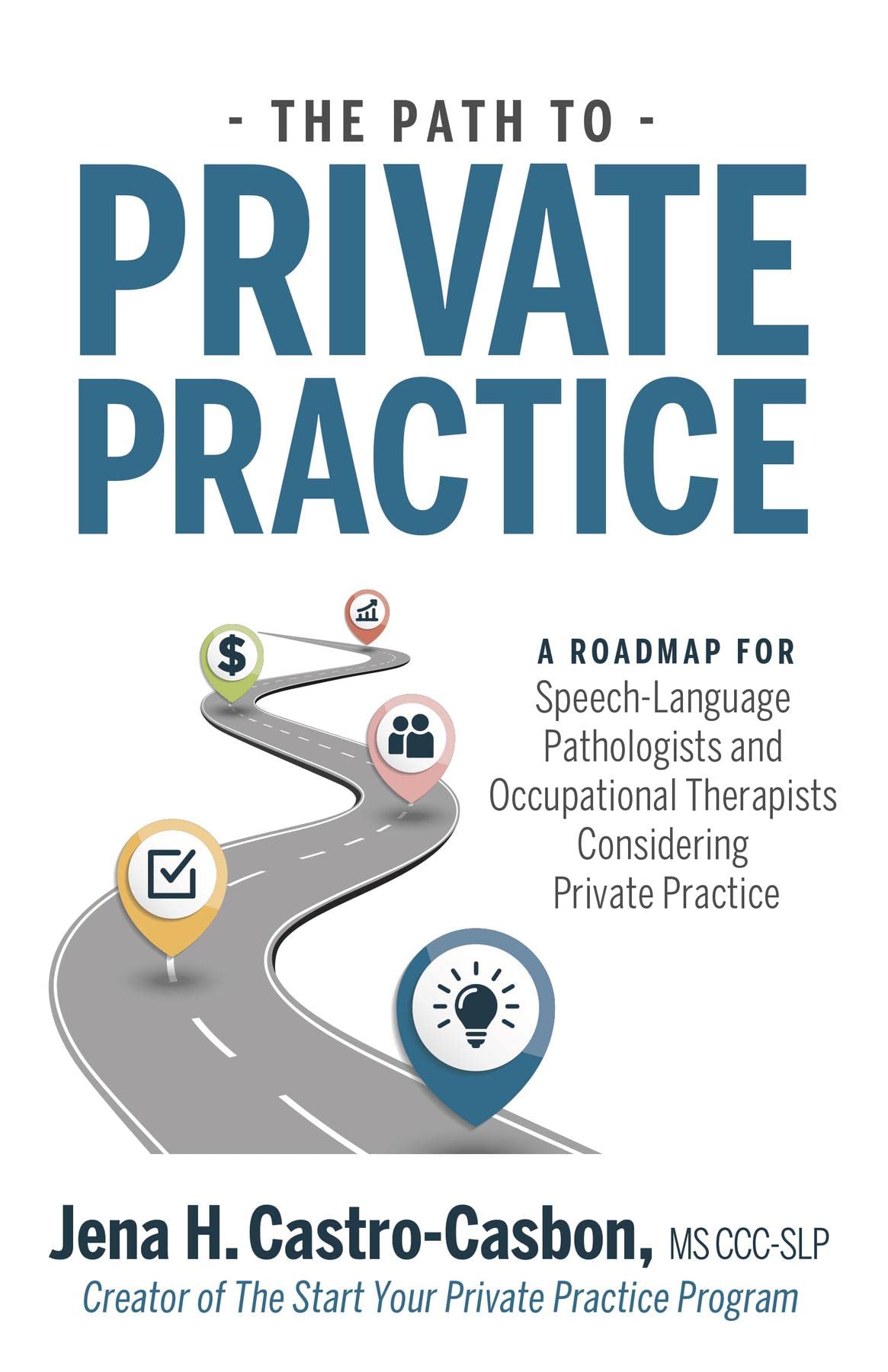 The Path to Private Practice: A Roadmap for Speech-Language ...
