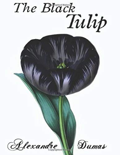 The Black Tulip (Annotated) by Alexandre Dumas | Goodreads