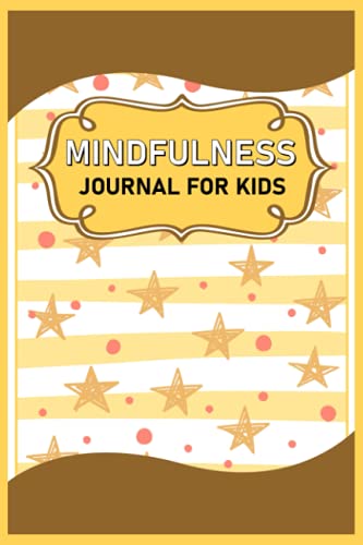 Mindfulness Journal for kids: Relax and Reduce Stress to Help Stay Cool ...