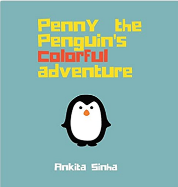 Penny the Penguin's Colorful Adventure by Ankita Sinha | Goodreads