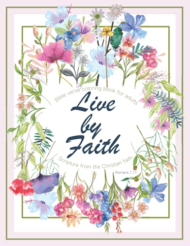 Live by Faith: Bible Verse Coloring Book for Adults and Teens, Creative ...