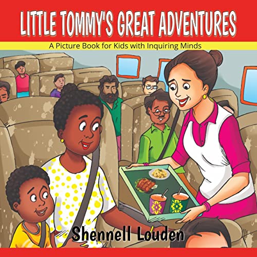 LITTLE TOMMY'S GREAT ADVENTURES: A Picture Book for Kids with Inquiring ...