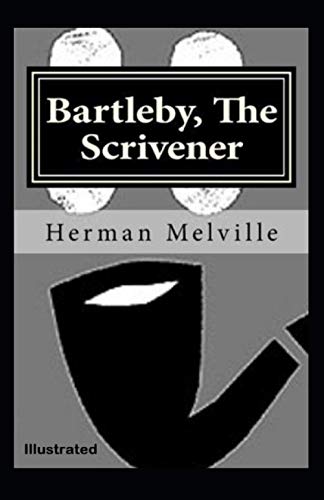 Bartleby, the Scrivener Illustrated by Herman Melville | Goodreads