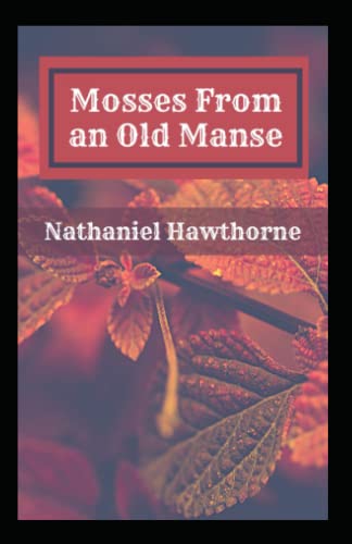 Mosses From an Old Manse: Nathaniel Hawthorne (Fiction Story Short ...