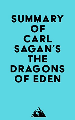 Summary of Carl Sagan's The Dragons of Eden by Everest Media | Goodreads