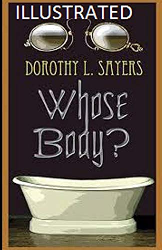 Whose Body? Illustrated by Dorothy L. Sayers | Goodreads