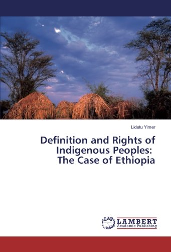 Definition and Rights of Indigenous Peoples: The Case of Ethiopia by ...