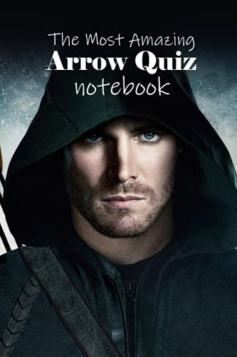 The Most Amazing Arrow Quiz Notebook: Notebook|Journal| Diary/ Lined ...
