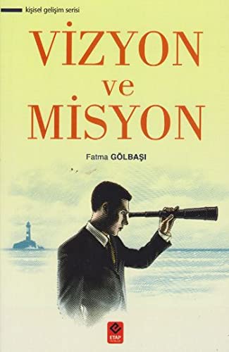 Vizyon ve misyon : Nostaljiyi birak vizyona bak! by FATMA GÖLBASI ...