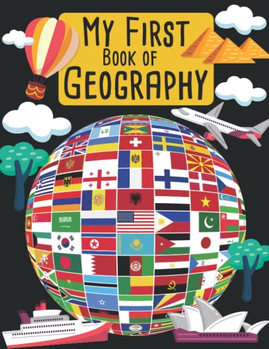 My First Book of Geography: Learn All Countries of the World, Geography ...