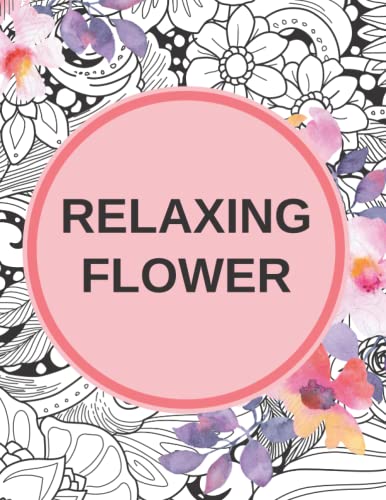 relaxing flowers coloring book relief stress: Flowers Coloring Book for ...