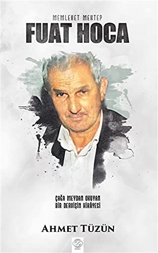 Fuat Hoca; Caga Meydan Okuyan Bir Dervisin Hikayesi by Ahmet Tüzün | Goodreads