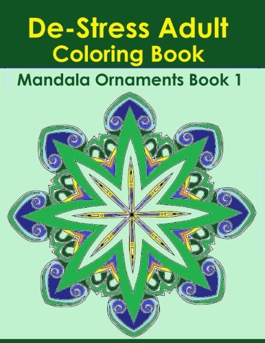 De-Stress Adult Coloring Book: Mandala Ornaments Book 1 of the De ...
