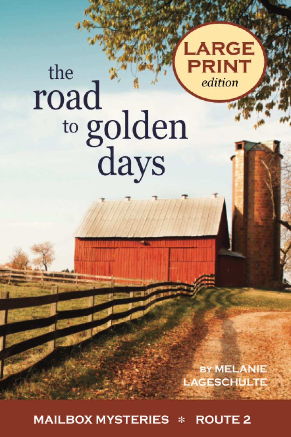 The Road to Golden Days: Large Print by Melanie Lageschulte | Goodreads