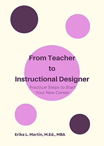 From Teacher to Instructional Designer: Practical Steps to Start Your ...