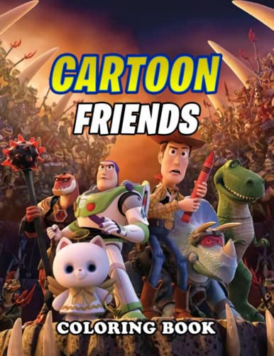 Cartoon Friends Coloring Book: Great Cartoon Friends Coloring Book For ...