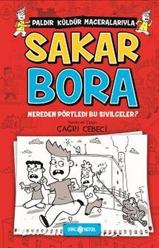 Sakar Bora 1-Nereden Portledi Bu Sivilceler? by Çagri Cebeci | Goodreads