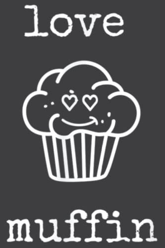 Love Muffin Nickname: Lined Journal & Diary for Writing & Notes for ...