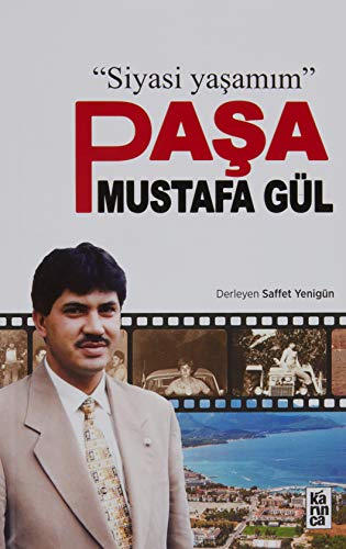Paşa Mustafa Gül by Saffet Yenigün | Goodreads