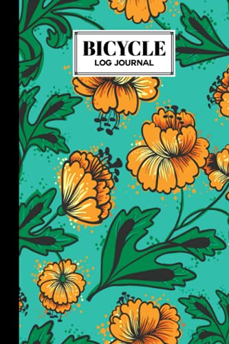 Bicycle Log Journal: Floral Cover Cycling Journal and Training Notebook ...