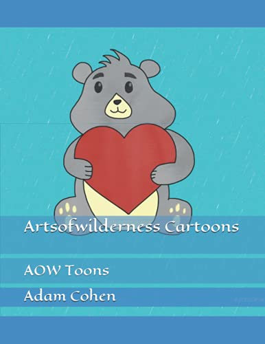 Artsofwilderness Cartoons: AOW Toons by Adam Cohen | Goodreads