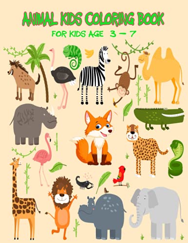 Animal kids coloring book: for kids age 3 - 7 by Alamin press | Goodreads