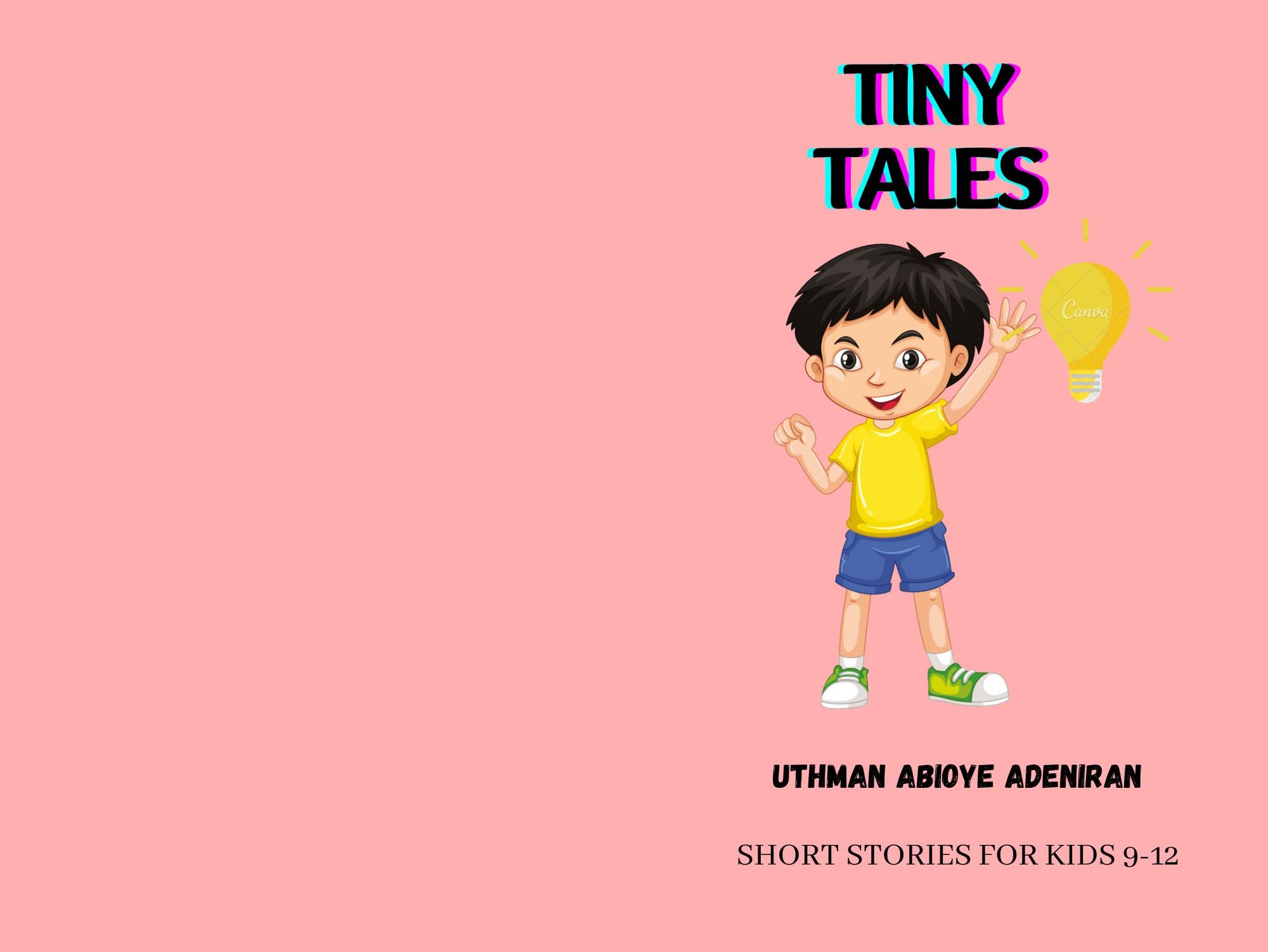Tiny Tales: Inspiring Short Stories For Kids 9-12, friendship, young ...
