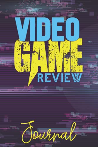 Video Game Review Journal: Video Game Review Logbook For You - Record ...