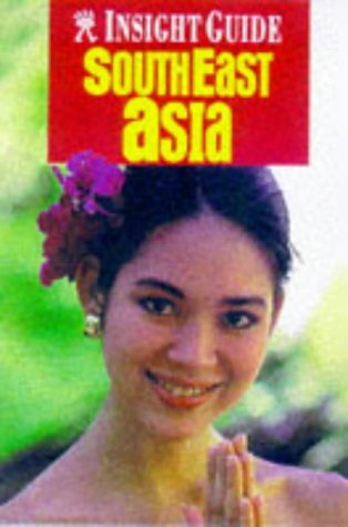 Southeast Asia Insight Guide (Insight Guides) by Insight Guides | Goodreads