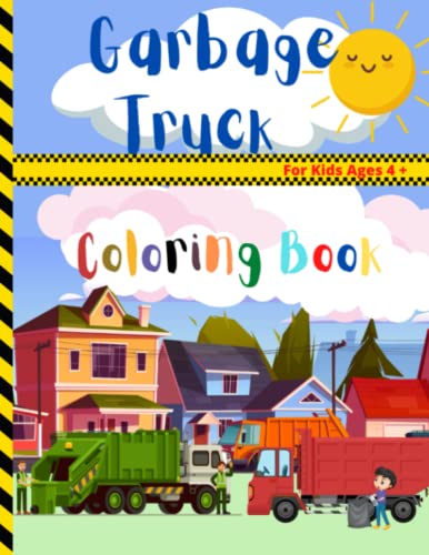 Garbage truck coloring book for kids: Calling all little truck lovers a ...