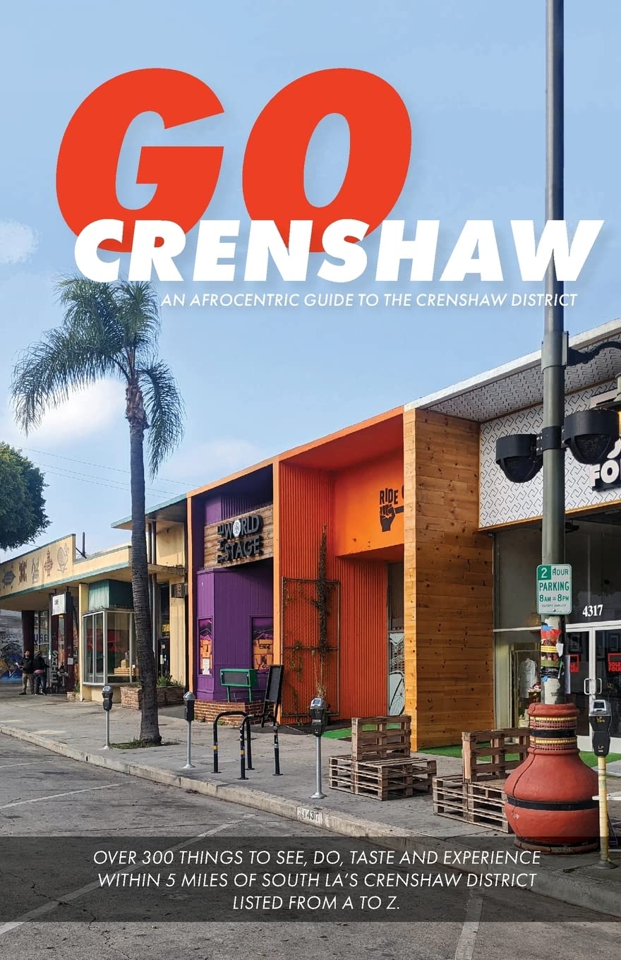 Go Crenshaw: An Afrocentric Guide to the Crenshaw District by Dr ...