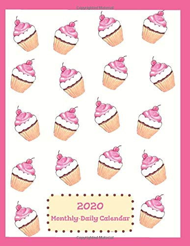 2020 Monthly-Daily Calendar: Cupcake Theme Planner with Year at-a ...