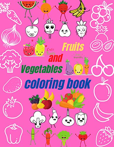 Fruits and Vegetables coloring book: Early Learning coloring book for ...