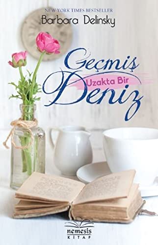 Gecmis Uzakta Bir Deniz by Barbara Delinsky | Goodreads