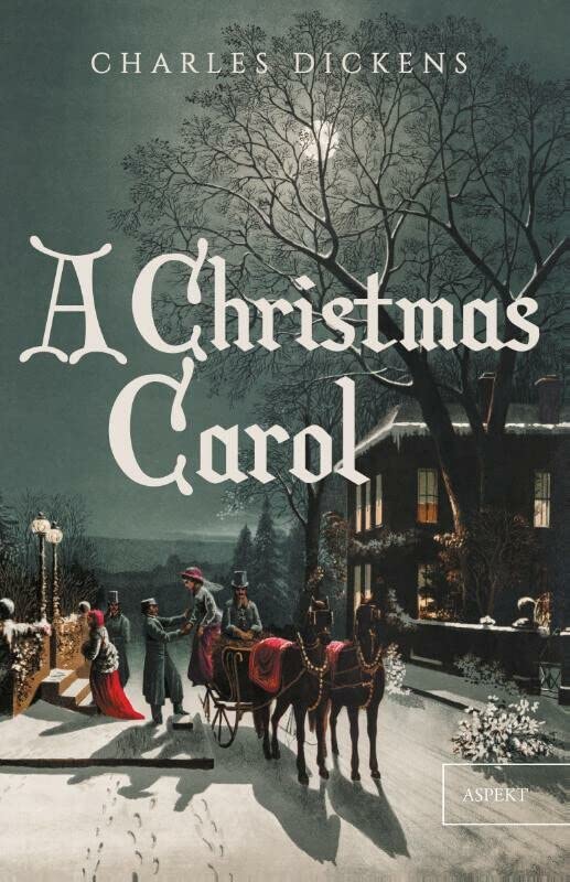 A Christmas Carol: A Ghost Story of Christmas by Charles Dickens ...