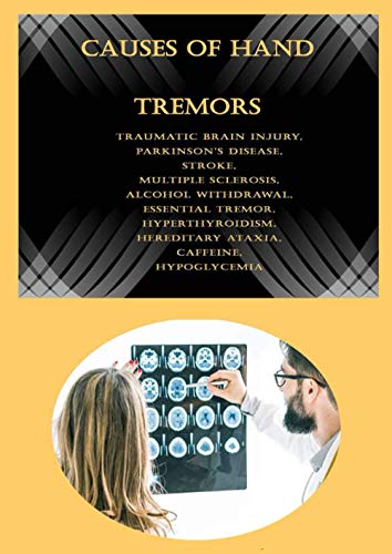 Causes Of Hand Tremors: Traumatic Brain Injury, Parkinson’s Disease ...