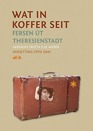 Wat in koffer seit: fersen út Theresienstadt by Ilse Weber | Goodreads