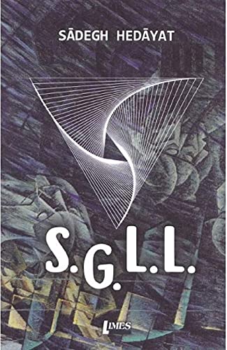 S.G.L.L. (Romanian Edition) by Sadegh Hedayat | Goodreads