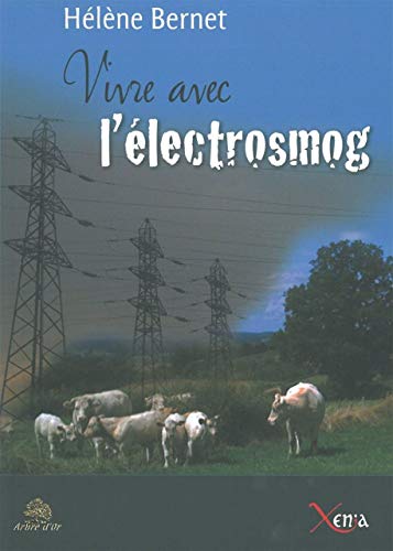 Vivre Avec l'Electrosmog by Helene Bernet | Goodreads