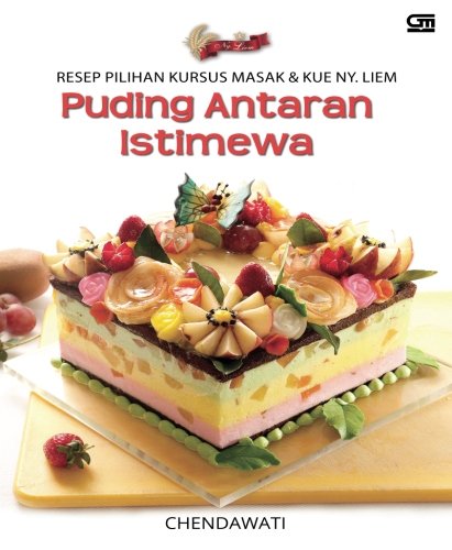 Resep Pilihan Kursus Masak & Kue Ny. Liem: Puding Antaran Istimewa: A Year In the City of Light ...