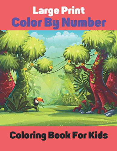 Large Print Color By Number Coloring Book For Kids: best color by ...