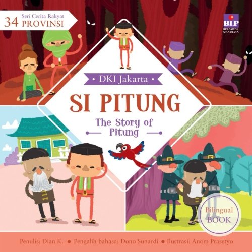 Si Pitung - The Story of Pitung: DKI Jakarta by Dian Kristiani | Goodreads