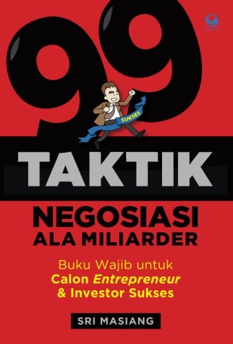 99 Taktik Negosiasi Ala Miliarder (Indonesian Edition) by Sri Masiang ...