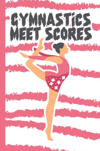 Gymnastics Meet Scores: A Gymnastics Score Book and Score Tracker for ...
