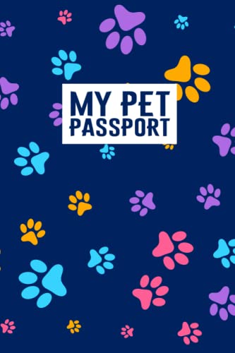 My Pet passport: Vet Visit And Pet Vaccination Record & Log Book For ...