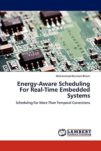 Energy-Aware Scheduling For Real-Time Embedded Systems: Scheduling For More Than Temporal ...