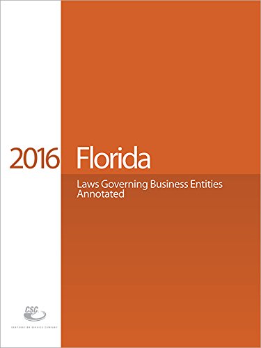 CSC(R) Florida Laws Governing Business Entities Annotated, 2015 Edition ...